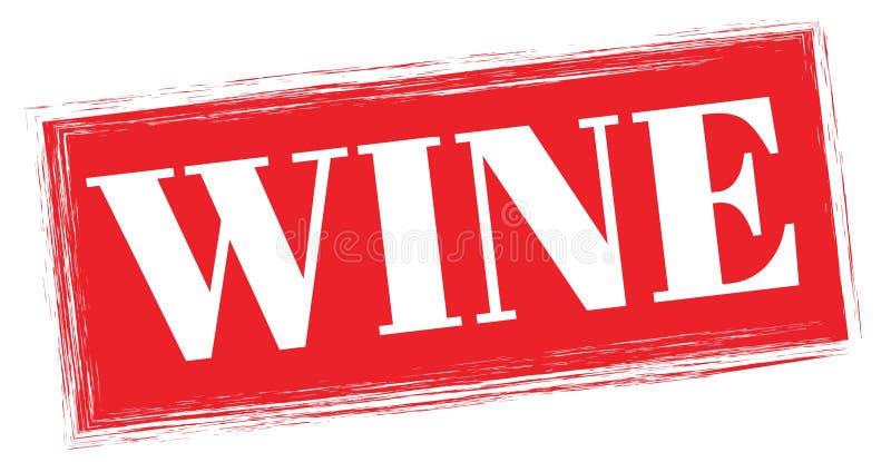 WINE Text Written on Red Stamp Sign Stock Image - Image of word ...