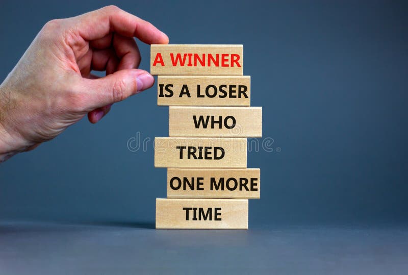 Winner or Loser Symbol. Wooden Blocks with Words a Winner is Just a ... Winner or Loser Symbol. Wooden Blocks with Words a Winner is Just a ...