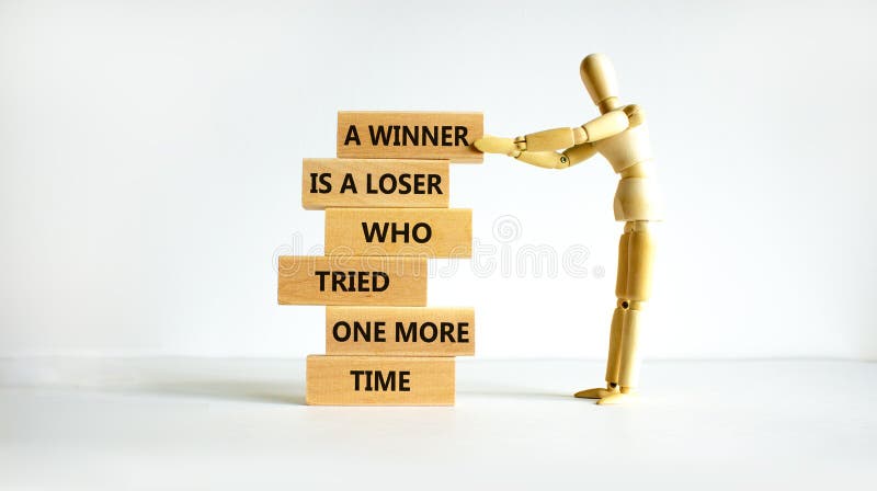 Winner or Loser Symbol. Wooden Blocks with Words a Winner is Just a ... Winner or Loser Symbol. Wooden Blocks with Words a Winner is Just a ...