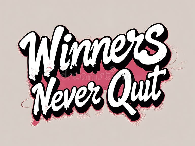 Winners Never Quit Motivational Phrase Graphic Design Stock ...