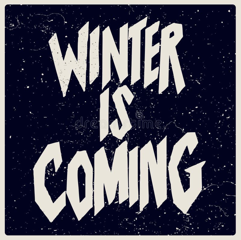 Winter Coming Soon Stock Illustrations – 402 Winter Coming Soon Stock ...