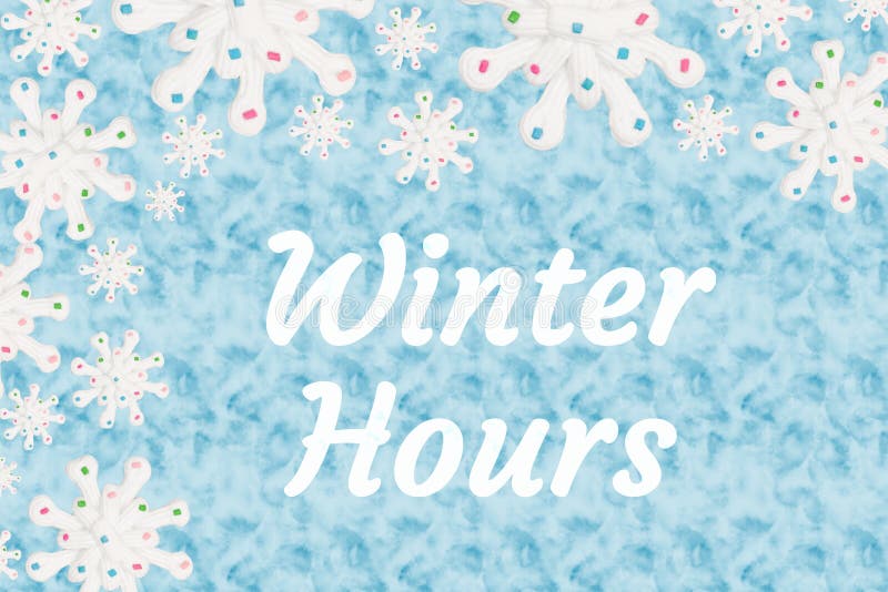 Winter Hours Message with White Snowflake on Light Blue Stock ...