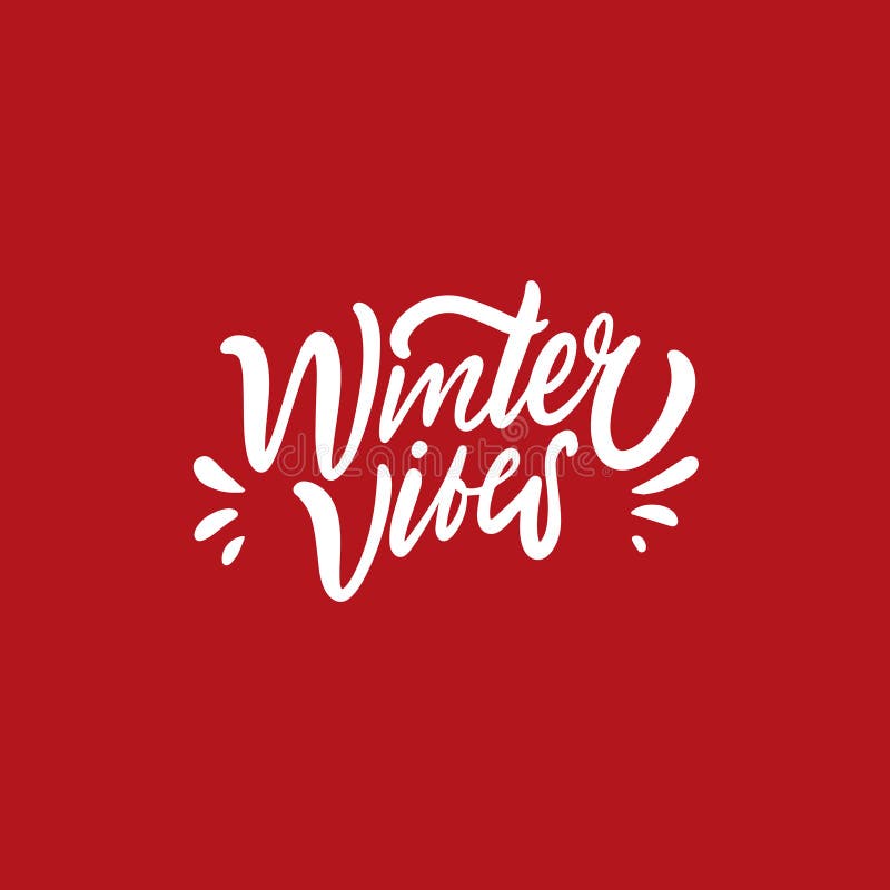 Winter Vibes White Color Lettering Phrase on Red Background. Stock ...