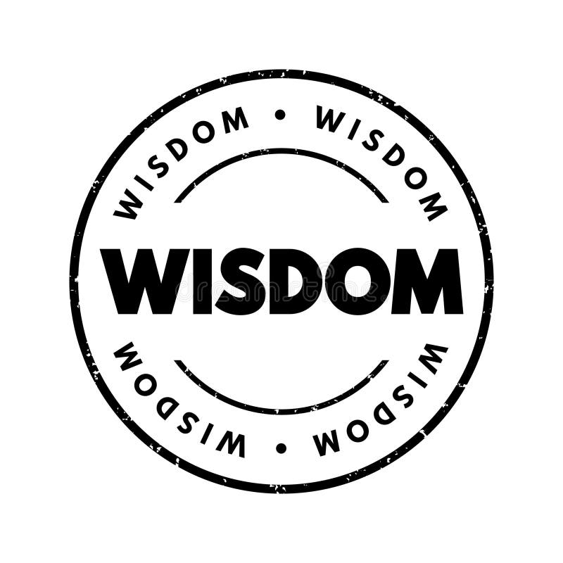 Wisdom - Ability To Contemplate and Act Using Knowledge, Experience ...