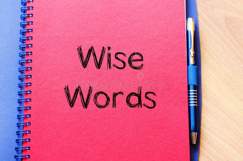 Wise Words Concept on Notebook Stock Photo - Image of sayings, unwise ...