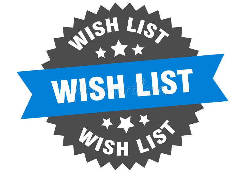 Wish List Sign. Wish List Round Isolated Ribbon Label Stock Vector ...