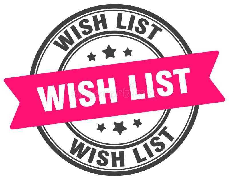 Wish List Stamp. Wish List Label on Transparent Background. Round Sign ...