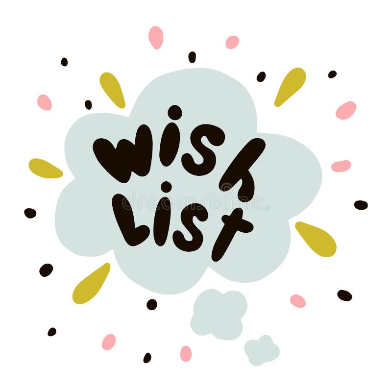 Wish List Text in a Speech Bubble. Brush Calligraphy. Vector Isolated ...