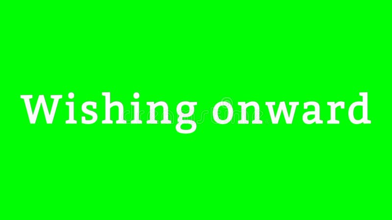 Wishing Onward Text Green Screen Animated Video Stock Footage - Video ...