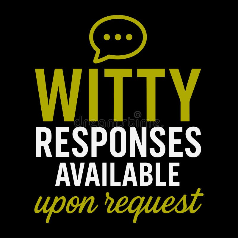 Witty Responses Stock Illustrations – 3 Witty Responses Stock ...