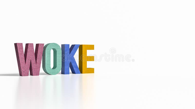 The Woke Text for Modern Social Justice Movements 3d Rendering Stock ...