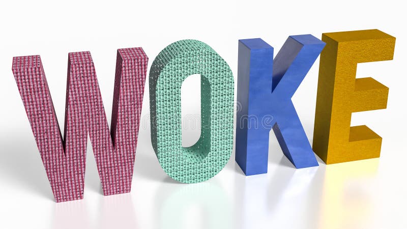 The Woke Text for Modern Social Justice Movements 3d Rendering Stock ...