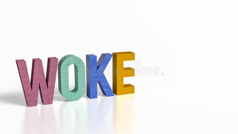 The Woke Text for Modern Social Justice Movements 3d Rendering Stock ...