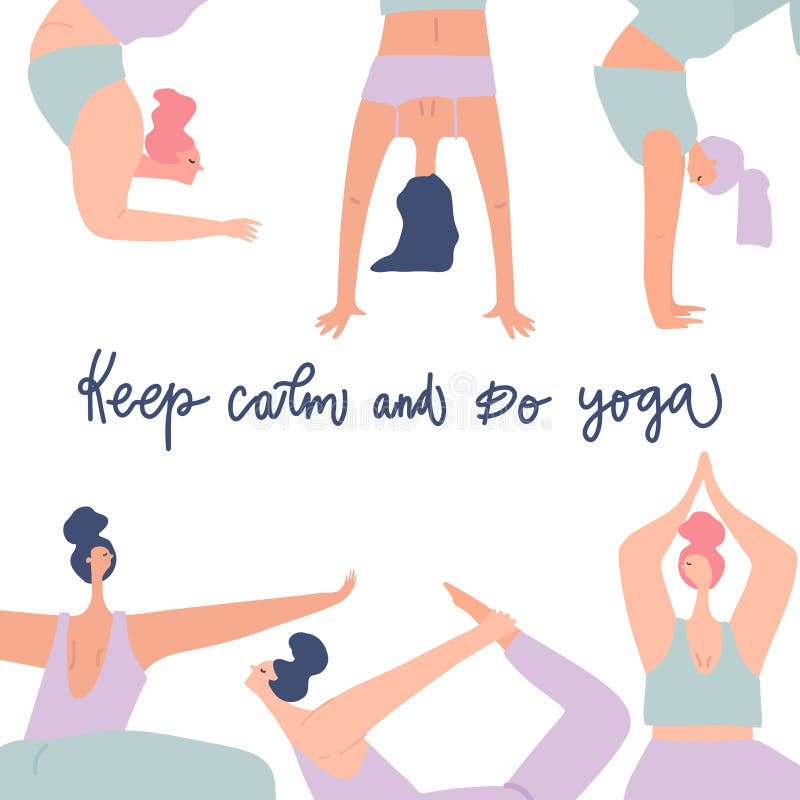 Women Practicing Yoga and Freehand Drawn Quote: Keep Calm and Do Yoga ...