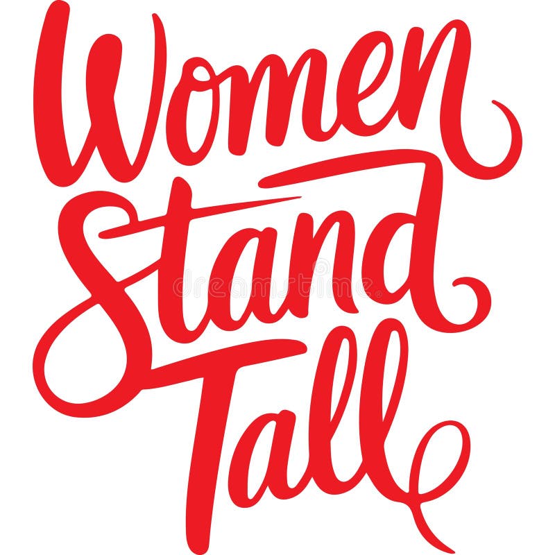 Women Stand Tall Bold Script Stock Vector - Illustration of promoting ...
