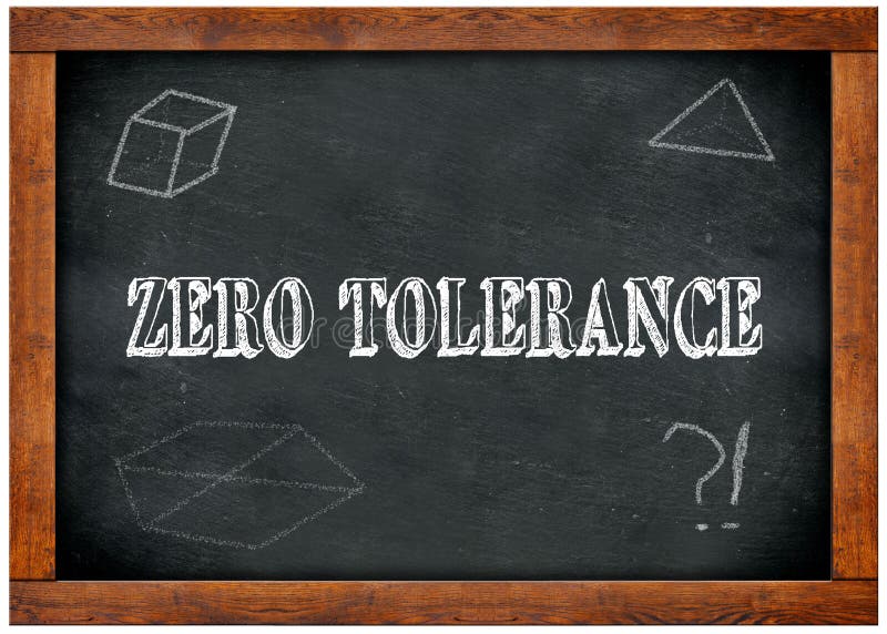 Wood Frame Blackboard with ZERO TOLERANCE Text Written with Chalk ...