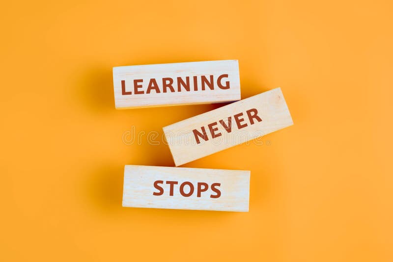 Concept of Education Emphasizing that Learning Never Stops with Bold ...