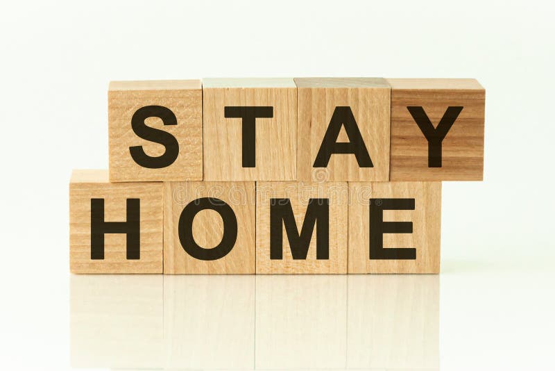 The Wooden Blocks Say STAY HOME. Concept Image a Wooden Block and Word ...