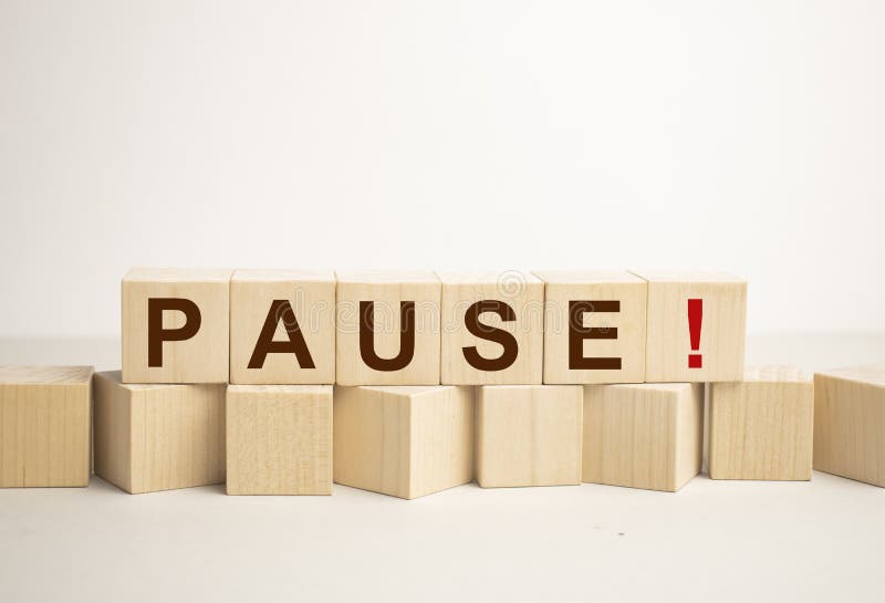 Wooden Blocks with the Text: Pause Concept Stock Image - Image of work ...