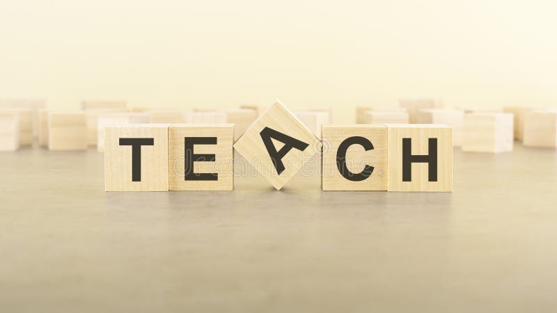 Five Wooden Blocks with the Letters TEACH on the Surface Table Stock ...