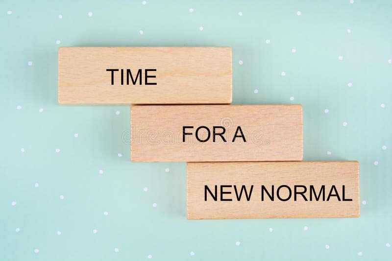 Wooden Blocks with Words Time for a New Normal Stock Photo - Image of ...