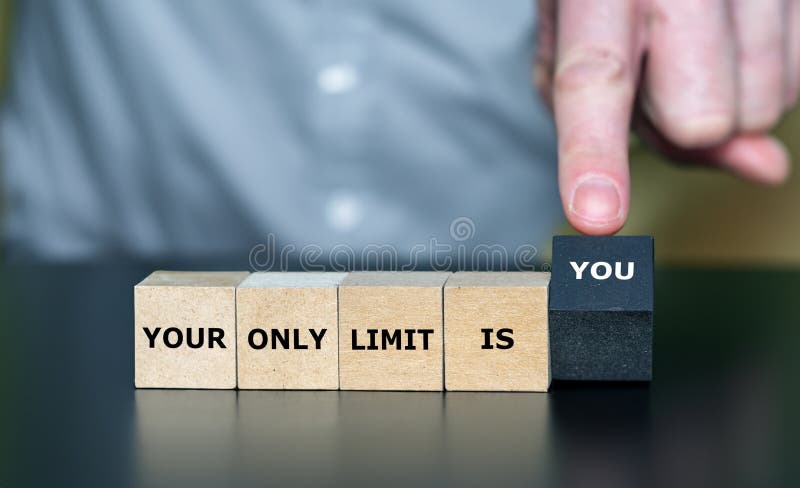 Wooden Cubes Form the Expression Your only Limit is You . Stock Image ...
