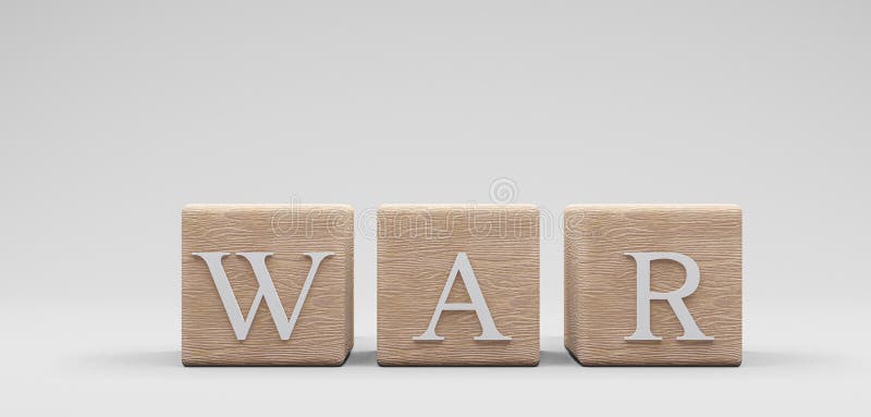Wooden Cubes War, Cubes with Text War. 3D Work and 3D Image Stock Image ...