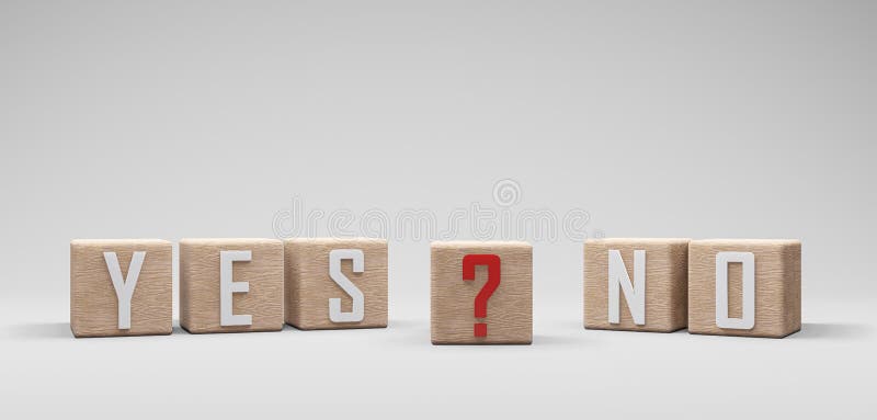 Wooden Cubes Yes or No, Cubes with Text Yes or No. 3D Work and 3D Image Stock Image - Image of ...