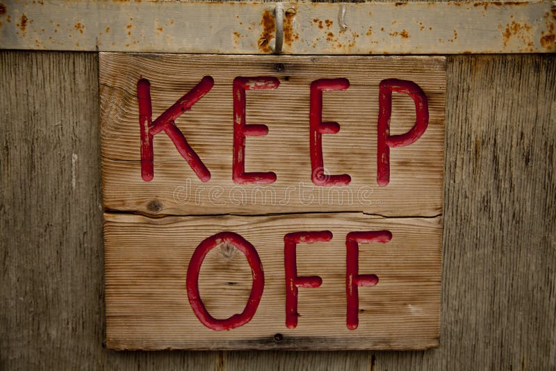 Wooden Keep Off Sign stock image. Image of wood, vintage - 78947257