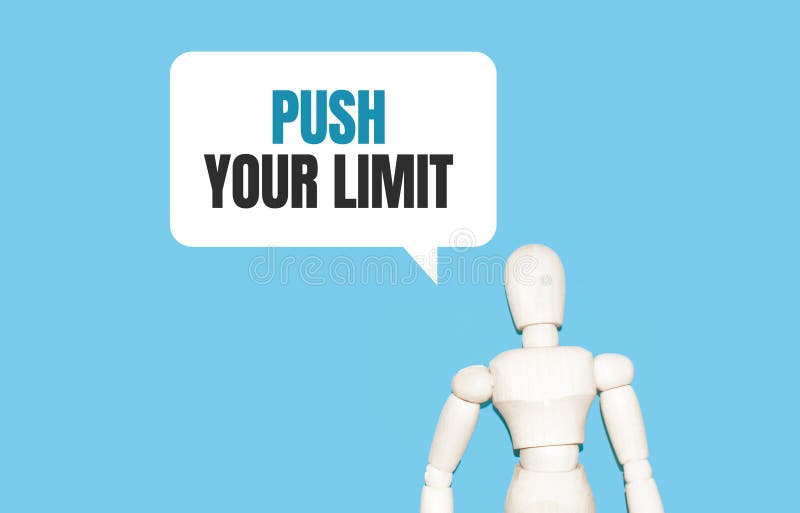 The Wooden Man and White Cloud with Text PUSH YOUR LIMIT. the Content ...
