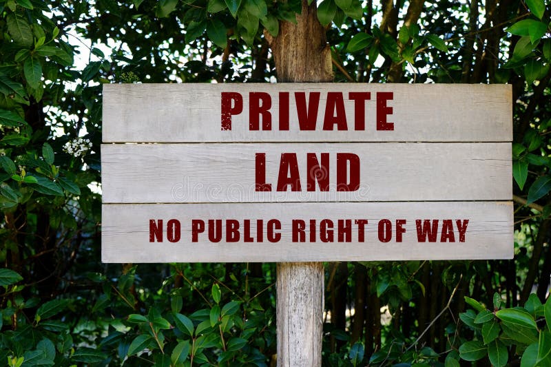 Wooden Sign with Private Land No Public Right of Way Near Green Bush ... Wooden Sign with Private Land No Public Right of Way Near Green Bush ...