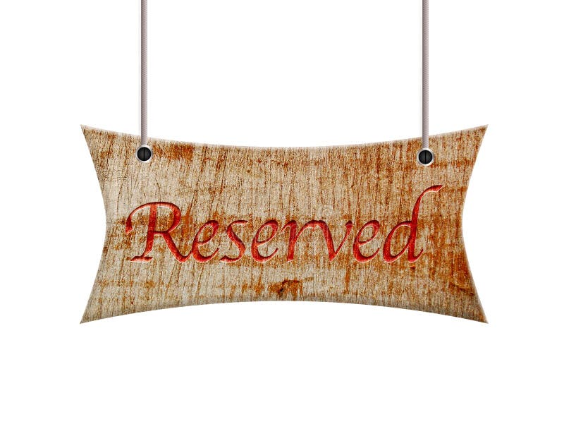 Wooden sign of reserved. stock illustration. Illustration of reserve ...