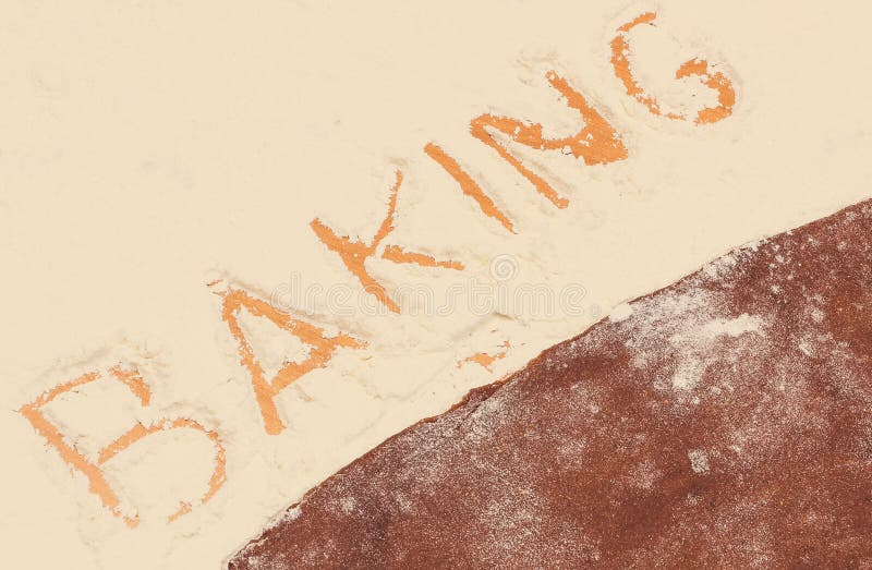 Word Baking Written in Flour and Dough for Cookies or Gingerbread Stock ...