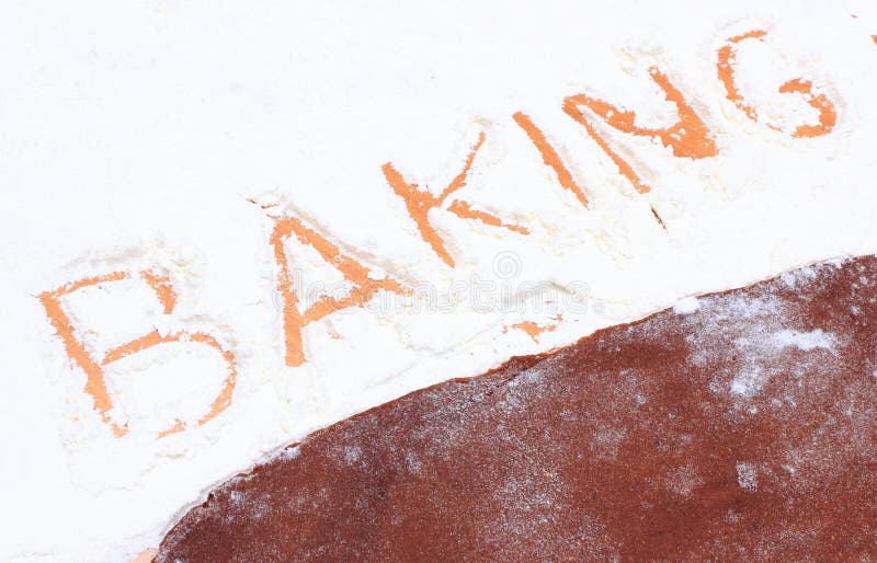 Word Baking Written in Flour, Cookie Cutters and Dough for Gingerbread ...