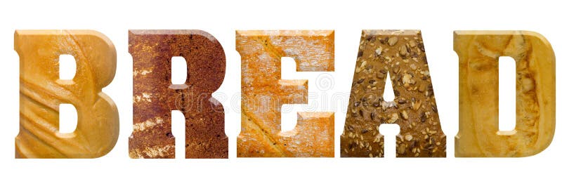 The Word Bread Made Up of Letters with the Texture of Bread. Stock ...