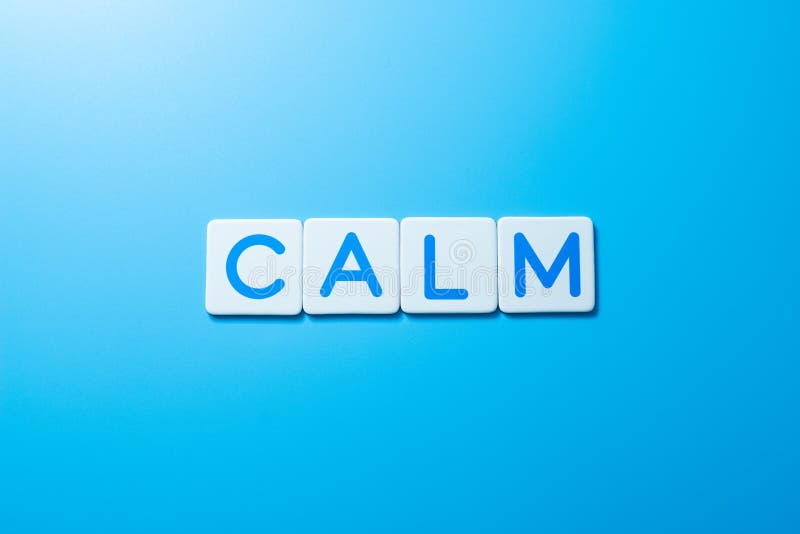 Word CALM Over a Blue Background,CALM Concept Stock Photo - Image of ...