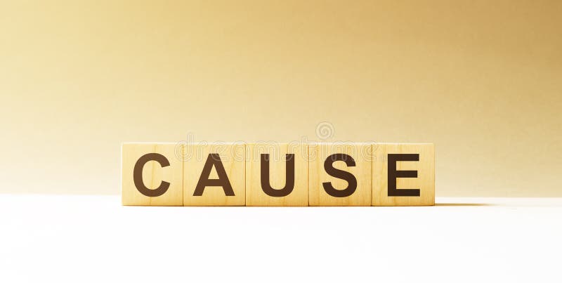 Word CAUSE Made with Wood Building Blocks Stock Image - Image of office ...