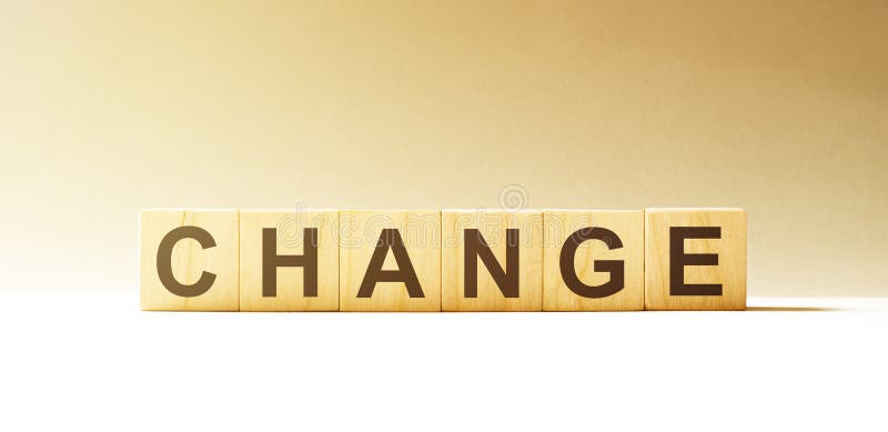 Word CHANGE Made with Wood Building Blocks Stock Image - Image of ...