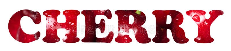 A Word Cherry Composited from Cherries Stock Image - Image of shine ...