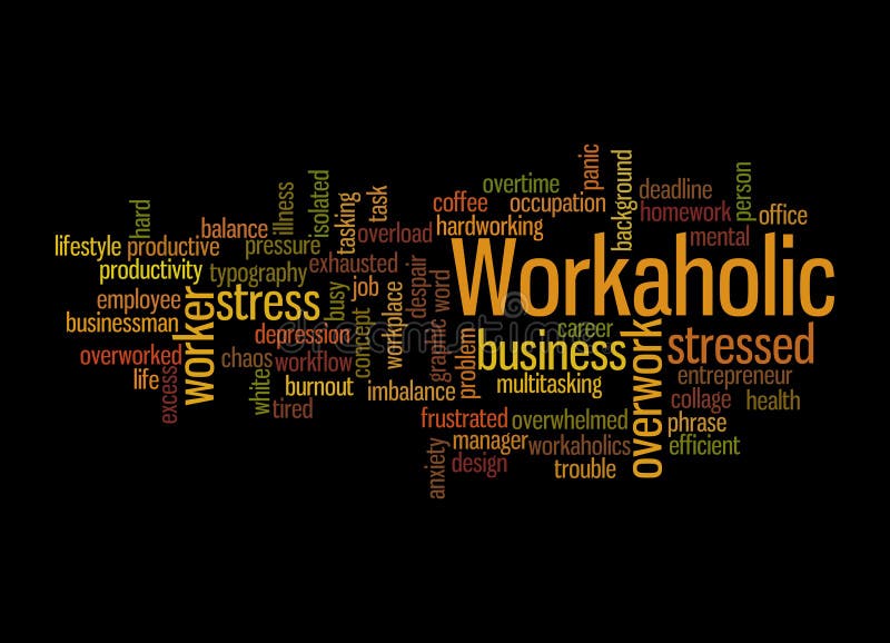 Word Cloud with WORKAHOLIC Concept, Isolated on a Black Background ...