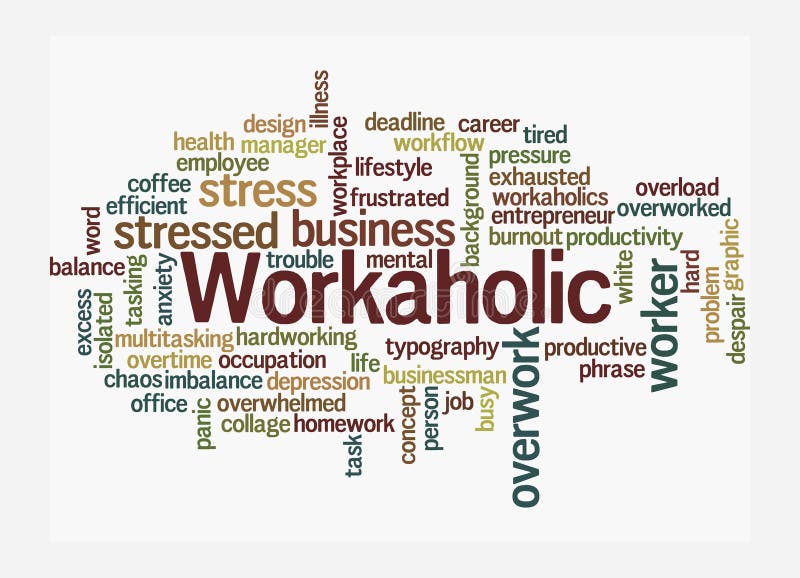 Word Cloud with WORKAHOLIC Concept, Isolated on a White Background ...