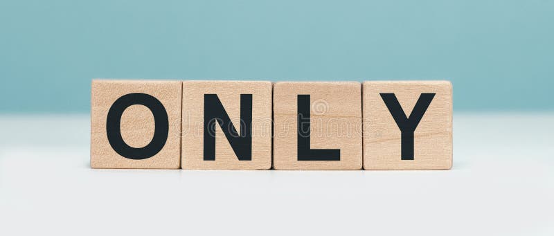 Only - Word Concept from Wooden Blocks on Blue Background Stock Image ...