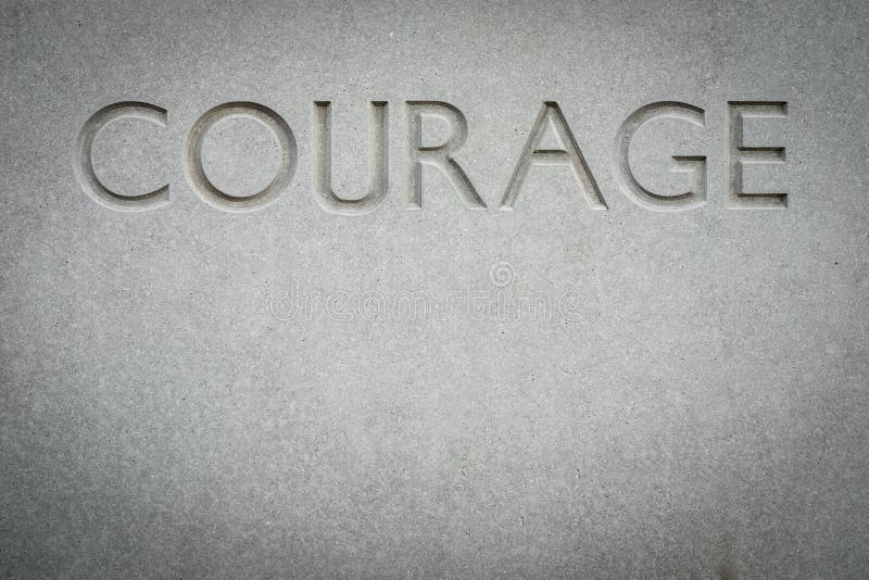 The Word Courage Engraved into Rock Stock Photo - Image of dangerous ...