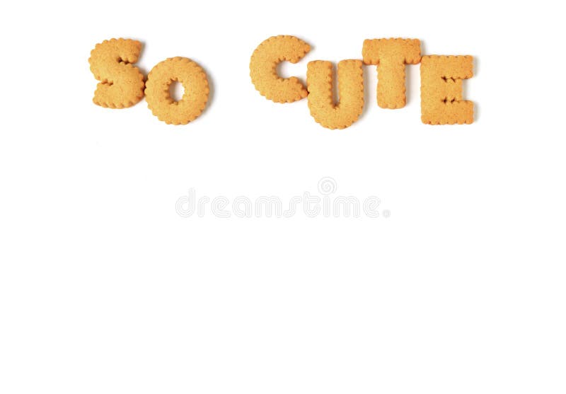 The Word so CUTE Spelled with Alphabet Shaped Biscuits, Isolated on ...