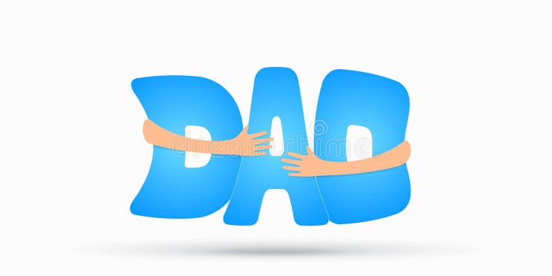 Word DAD with Hands Hugged, Vector Illustration Stock Vector ...