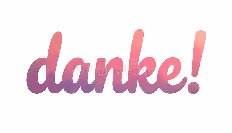 A Beautifully Designed "danke" in a Stunning Gradient Font on a Plain ...