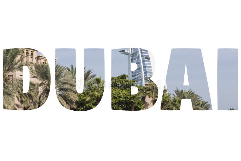 Word DUBAI Over Symbolic Places. Stock Photo - Image of blue ...
