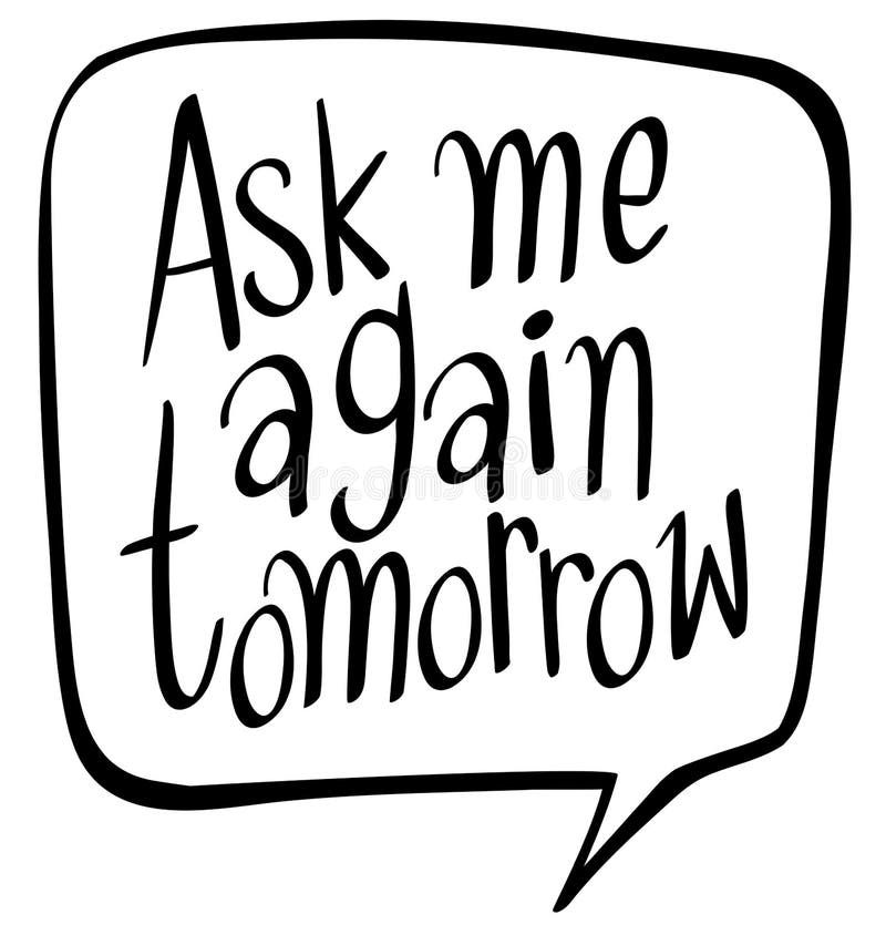 Word Expression for Ask Me Again Tomorrow Stock Vector - Illustration ...