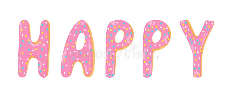 Word Happy Made from Donuts Letters. Hand Drawn Icing Sweet Vector ...