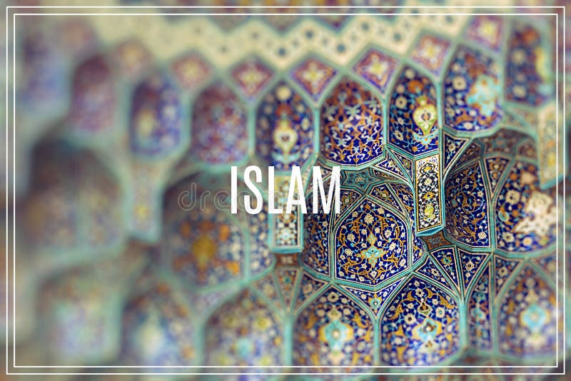 Word Islam. Details of Mosque in Iran. Stock Image - Image of jahan ...
